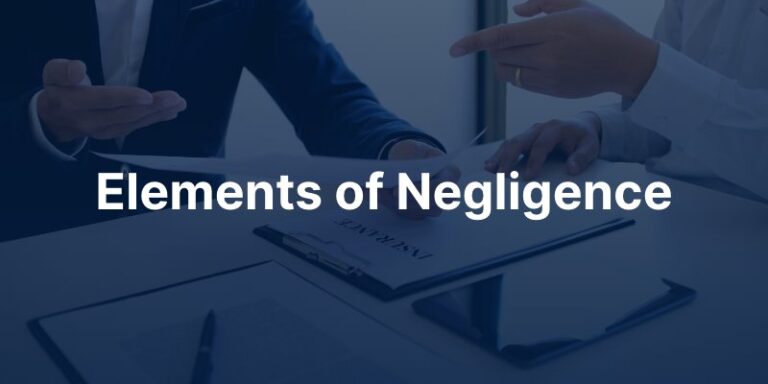 What Are the Elements of Negligence in Personal Injury Claims?